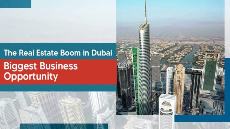 Real Estate Boom in Dubai: 2026’s Top Business Opportunity