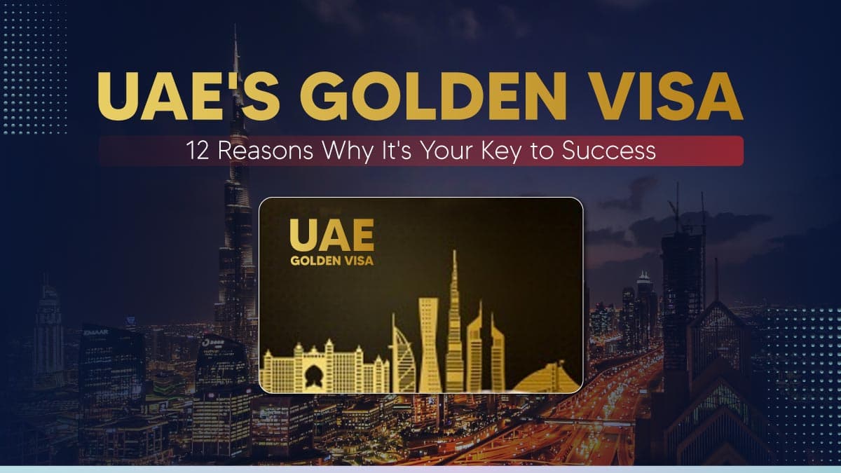 Top 12 Amazing UAE Golden Visa Benefits | Shuraa Top 12 Amazing UAE Golden Visa Benefits | Shuraa